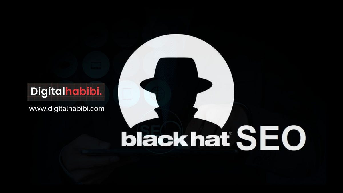 Unveiling the Dark Side of SEO: Exploring Black Hat Techniques | by SEOhabibi | Medium