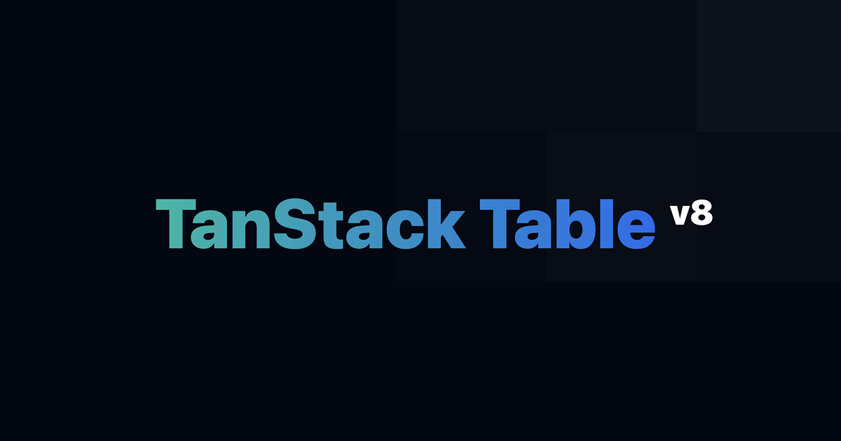 TanStack Table ile Veri Tabloları Oluşturma | Medium