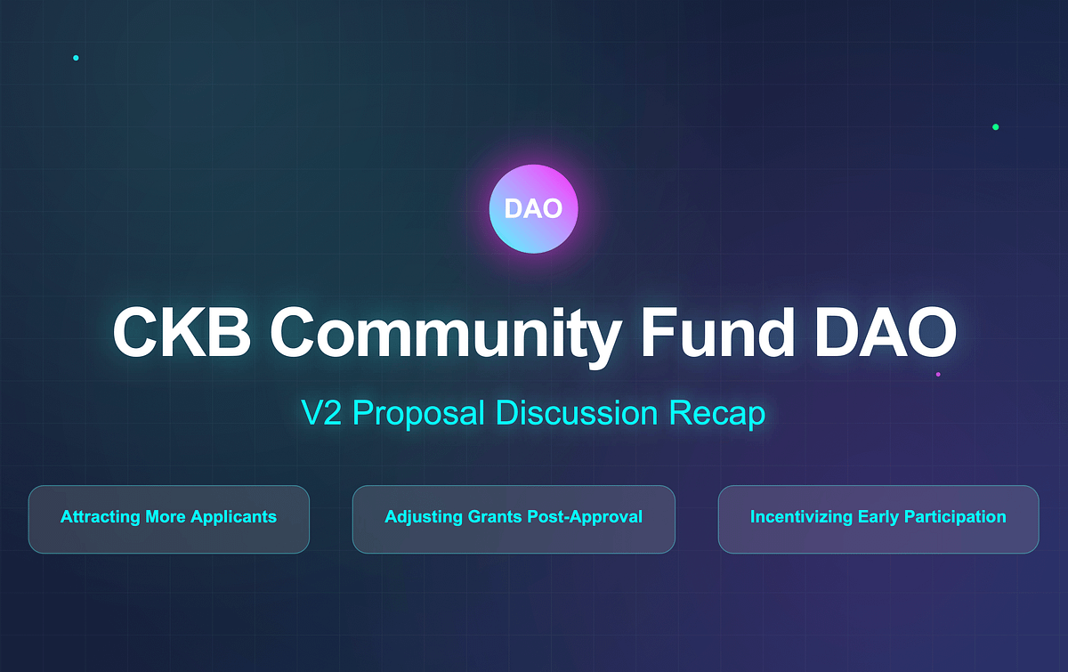 Recap of CKB Community Fund DAO V2 Proposal Discussion — Part 3 | by ...