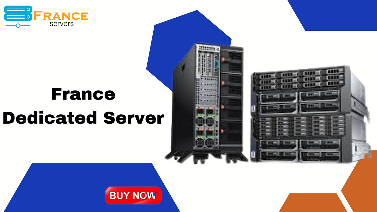Frane Dedicated Server that Supports Business Operations | France ...