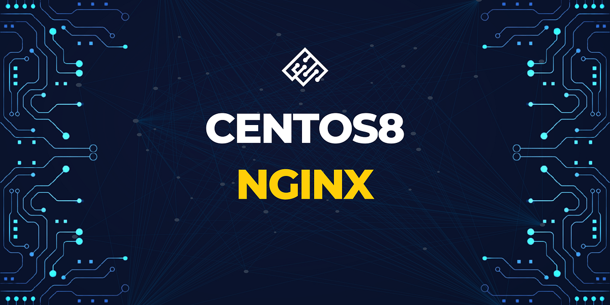 Installing and Enabling NGINX on CentOS8 | by Donald Kish | FAUN.dev — Developer Community 🐾