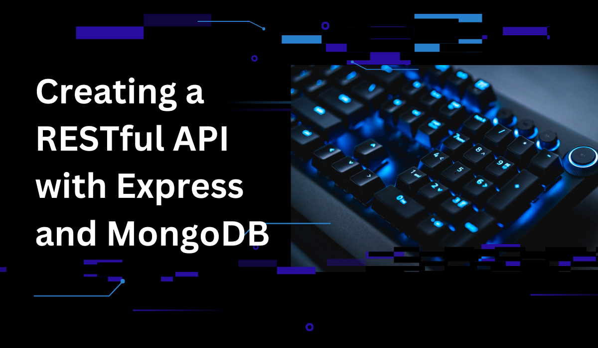 How to Build a RESTful API Using Express and MongoDB: Tutorial | AddWeb Digital