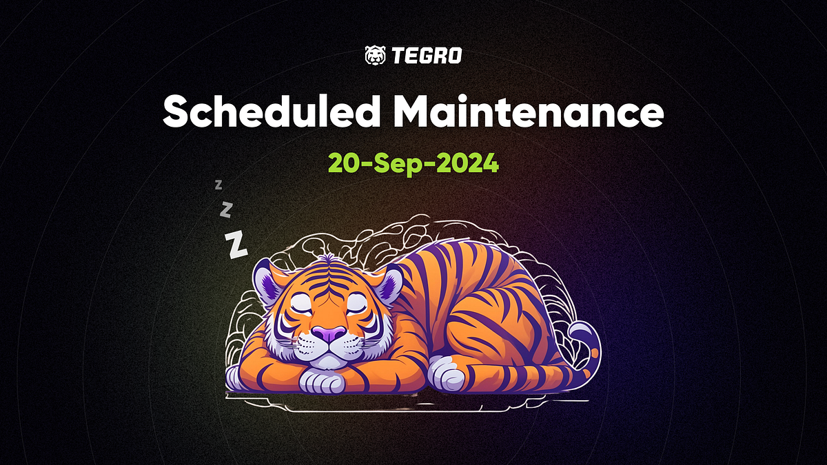 Scheduled Maintenance on Tegro — 20-Sep-2024 - Tegro - The Gen2 Order Book DEX - Medium
