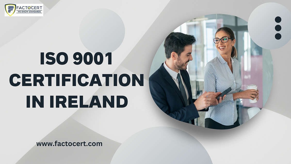 How ISO 9001 certification in Ireland can benefit your engineering ...