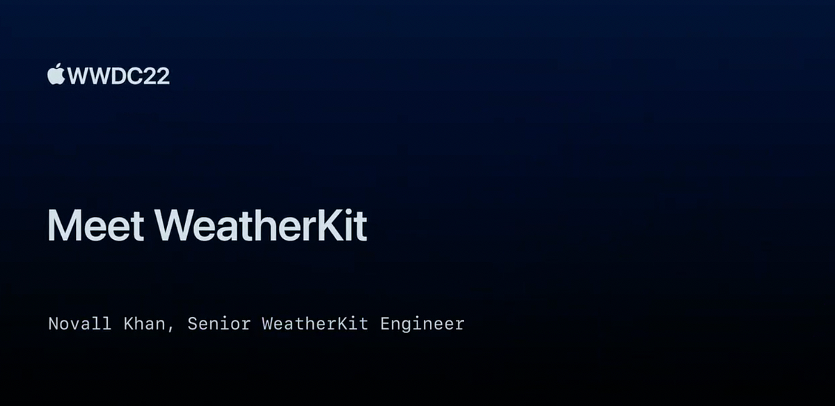 Meet WeatherKit in WWDC22. WWDC22: Meet WeatherKit 重點結錄 | by Marvin Lin | Medium