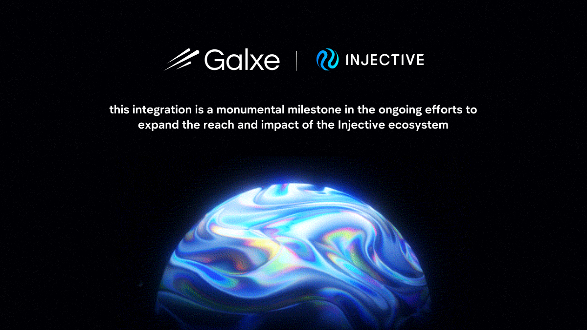 Galxe integrates with Injective and strengthens our community! | by ...