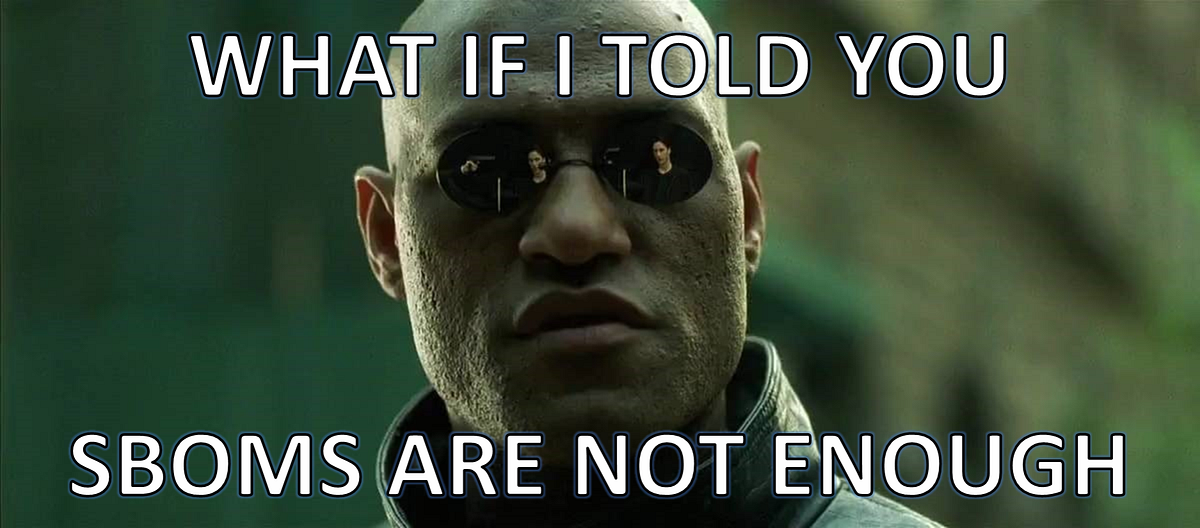 Why You Need A Software Bill of Behaviors (And Why an SBOM Isn’t Enough ...