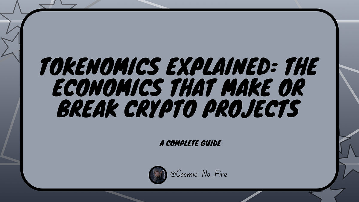 Tokenomics Explained: The Economics That Make or Break Crypto Projects ...