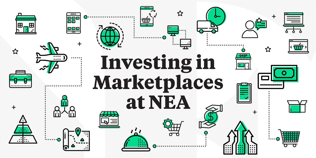 Investing in Marketplaces at NEA. After a nine-year hiatus from venture ...