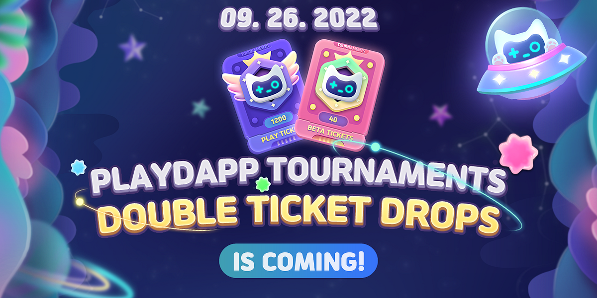 Tournaments NFT: Double Ticket Drops Announcement | by PlayDapp Team | PlayDapp Games | Medium