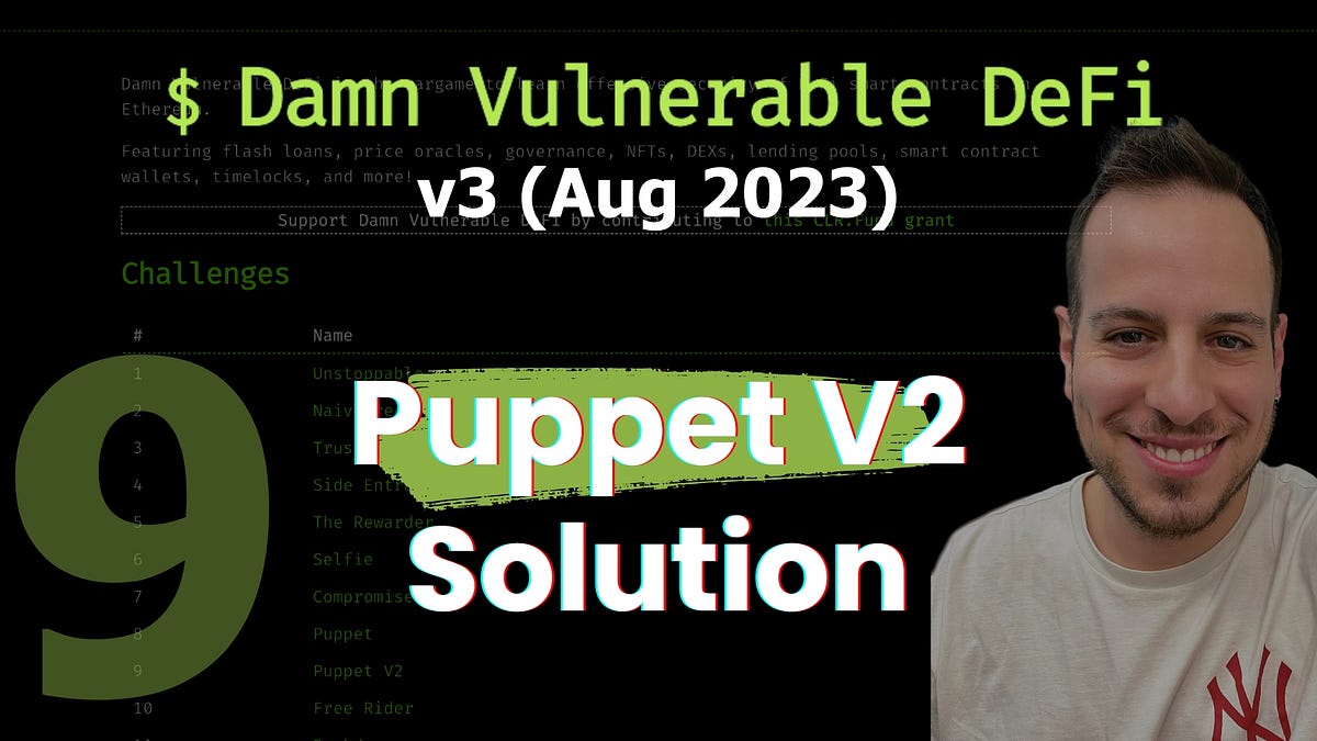 Damn Vulnerable DeFi V3 Challenge 9 Solution: Puppet V2 Complete Walkthrough | by Johnny Time ...