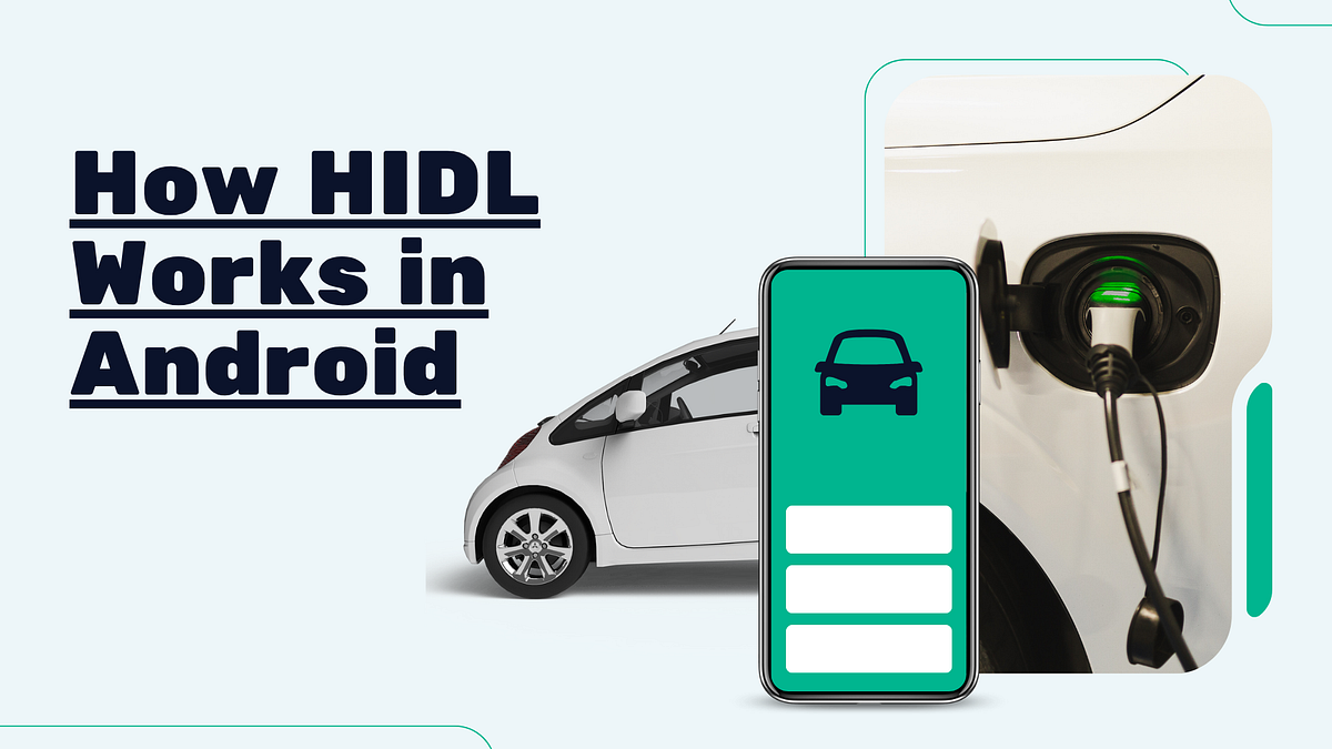 How HIDL Works in Android: A Simple Explanation for Complex Hardware Layers | by amol pawar ...