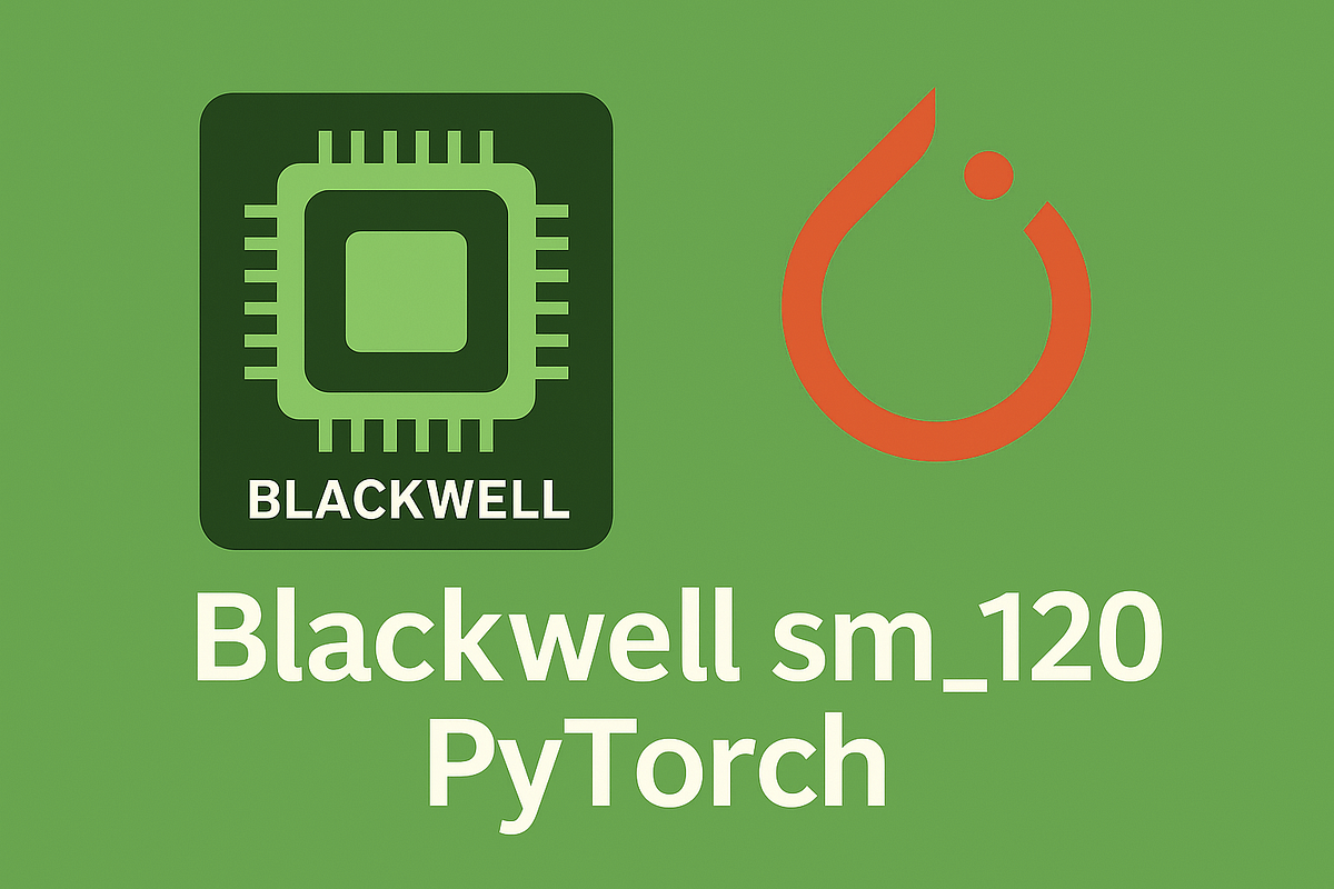 Upgrading to Blackwell GPU: PyTorch Compatibility, CUDA Support, and Real-ESRGAN Benchmark | by ...