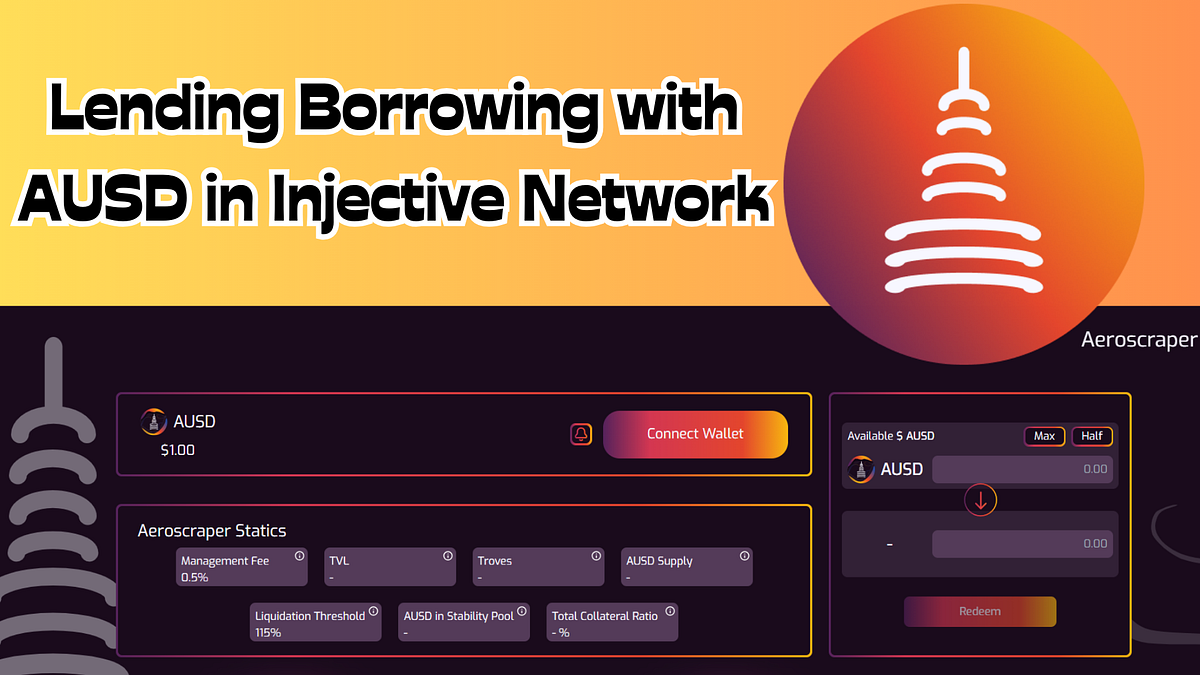 Aeroscraper:Lending Borrowing with AUSD in Injective Network | by ...