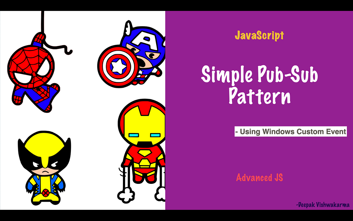 Simple Pub-Sub Pattern Using Windows Custom Event | JavaScript | by Deepak Vishwakarma | Level ...