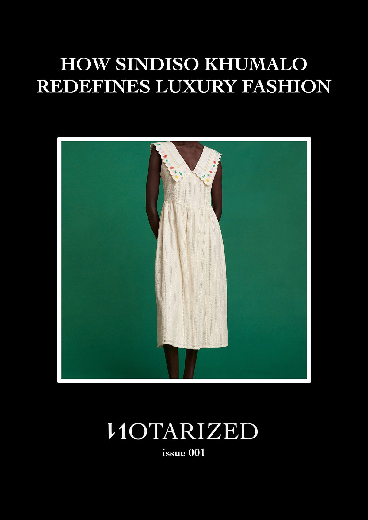 issue 001 – How Sindiso Khumalo redefines Luxury Fashion’! - Notary One ...