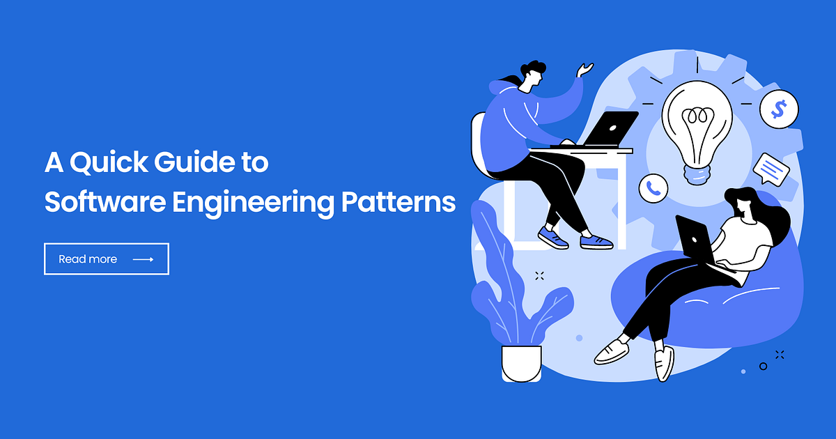 A Quick Guide to Software Engineering Patterns | by Nguyenthuylinh | Medium