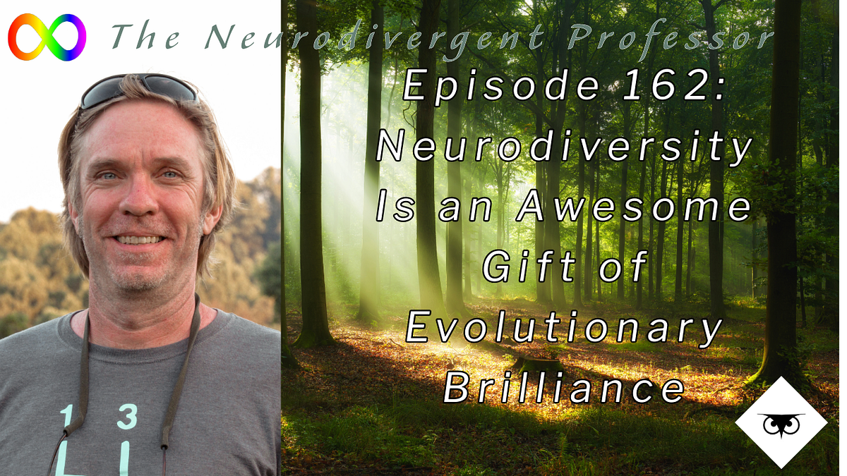 Neurodivergence Is an Awesome Gift of Evolutionary Brilliance | by ...