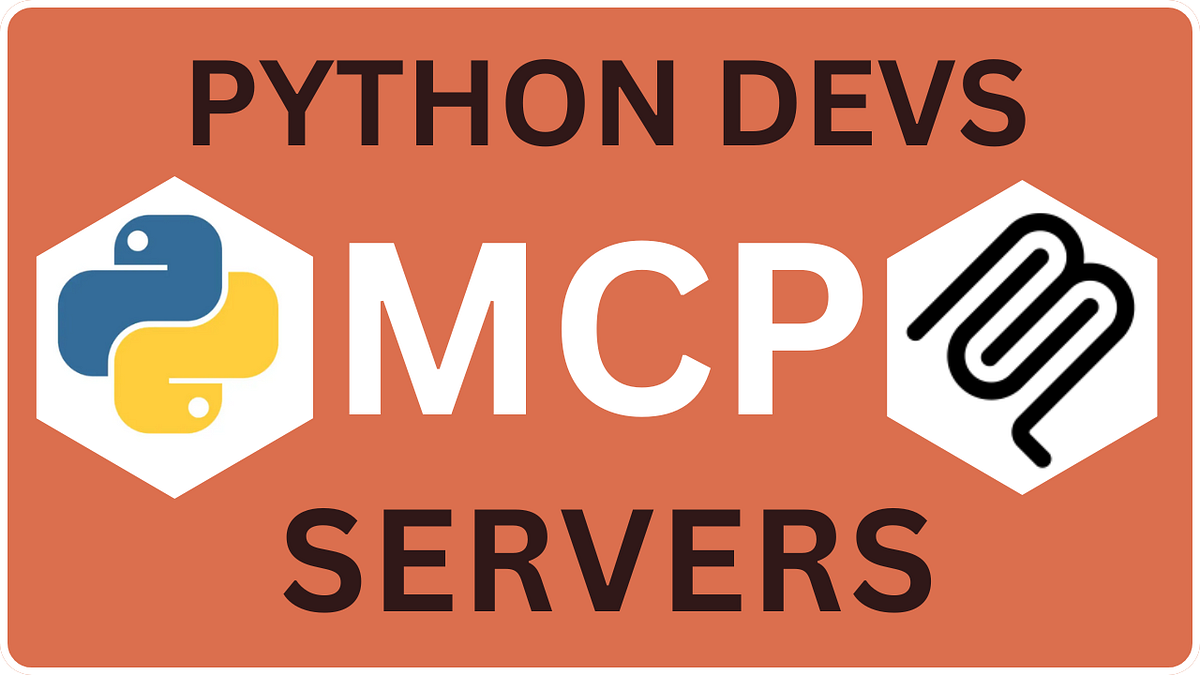 8 Best MCP Servers & Tools for Python Developers | by Joe Njenga | Medium