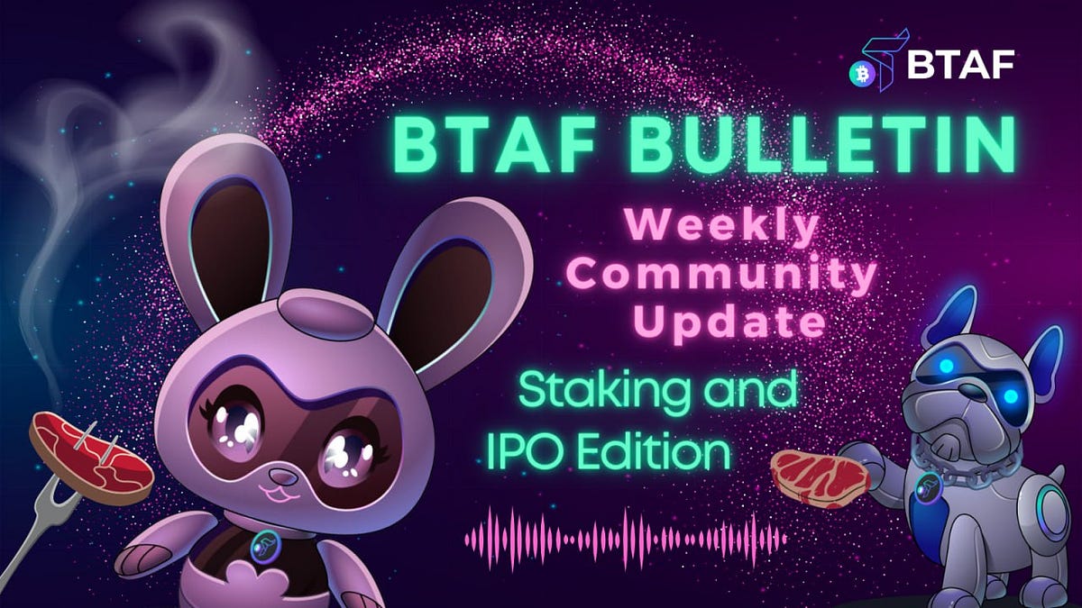 BTAF token weekly bulletin — May 26th 2023 | by BTAF token | May, 2023 | Medium