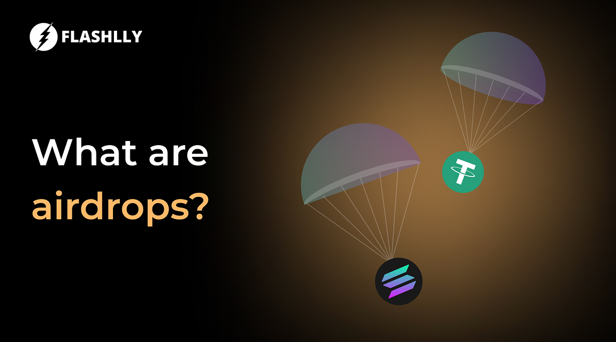 Crypto airdrops — an opportunity or a waste of time? | by Flashlly | Medium