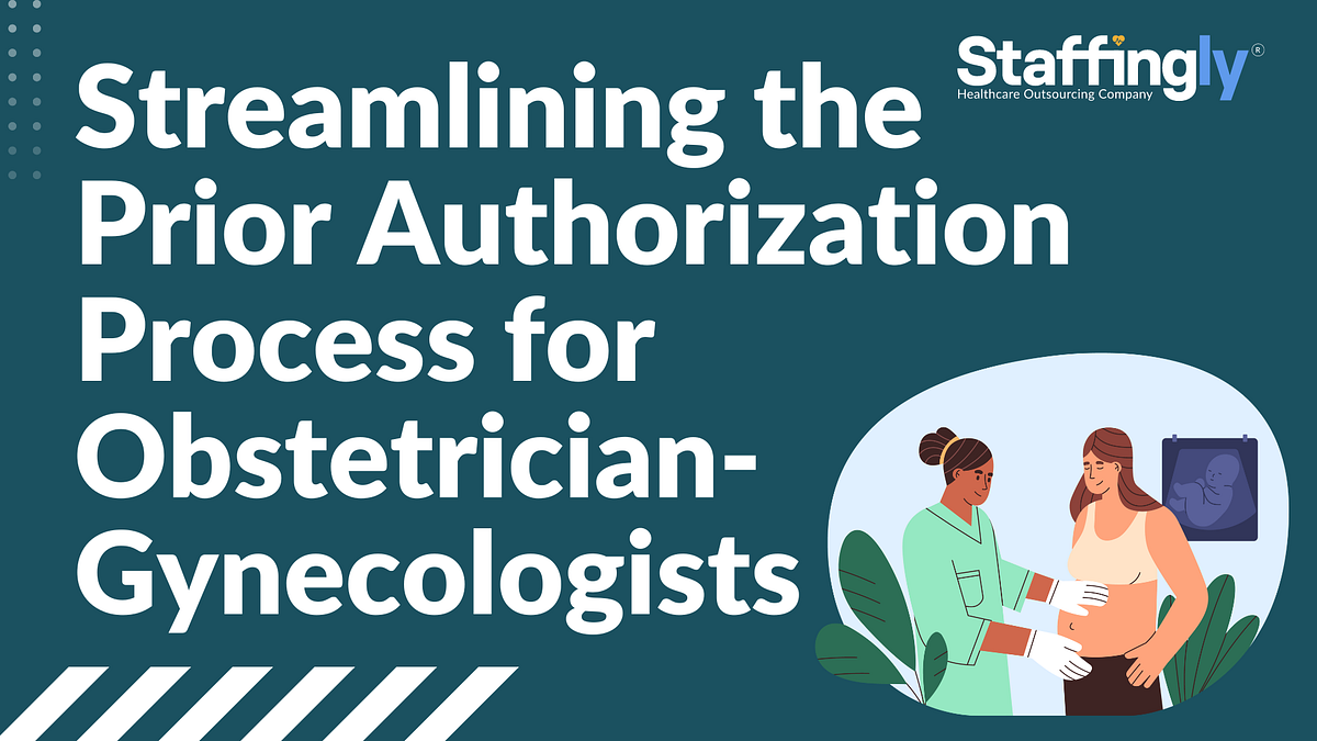 Streamlining the Prior Authorization Process for Obstetrician ...
