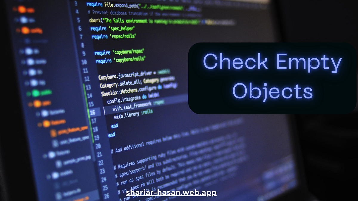 Check empty object in JavaScript. Different Ways to Check If an Object is… | by Shariar Hasan ...