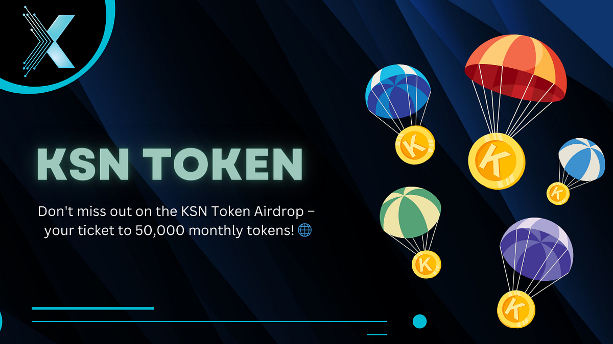 KSN Token’s 7th Mega Airdrop — Your Gateway to Crypto Wealth | by KSN ...