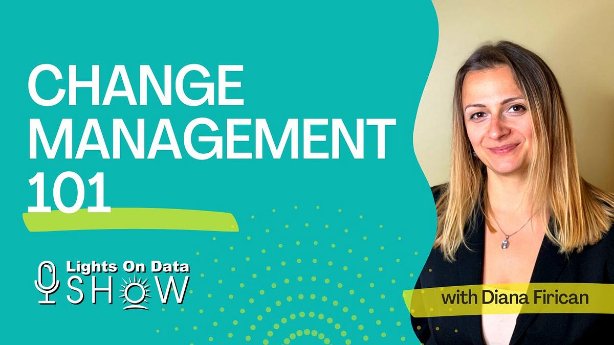 Change Management 101: Managing Change in Data Projects | by George ...