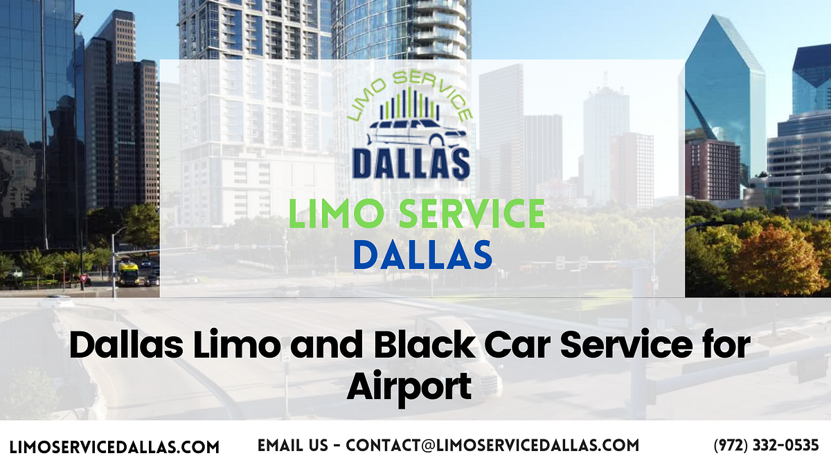 Dallas Limo and Black Car Service for Airport - Dallas LimoService - Medium