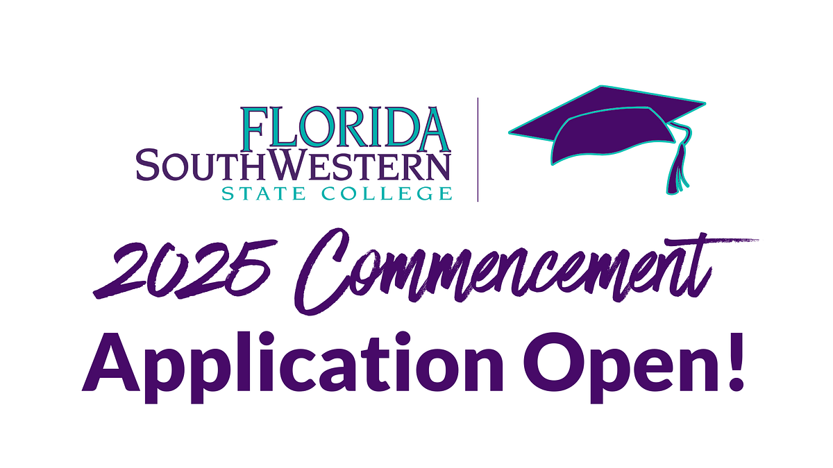 2025 Commencement Application Open! - Florida SouthWestern State ...
