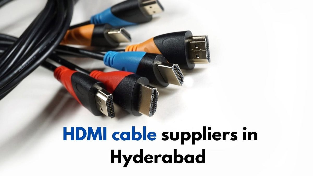 HDMI cable suppliers in Hyderabad | by Dyeton Solution | Medium