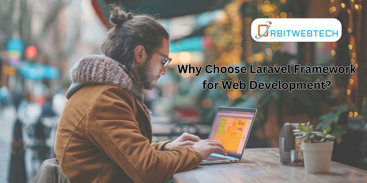 Why Choose Laravel Framework Web Development? | by Orbitwebtech LLP ...