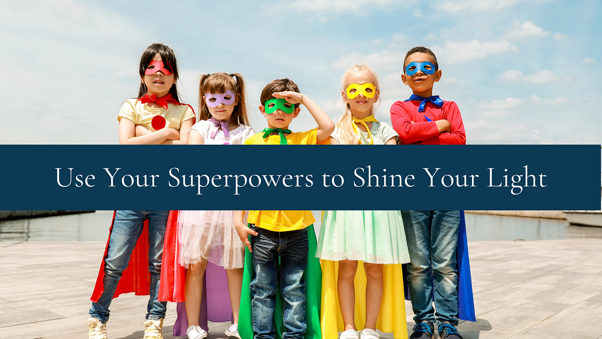 Find Your Superpowers, Use Them at Work | by Stefanie Dunn | Lucky You ...