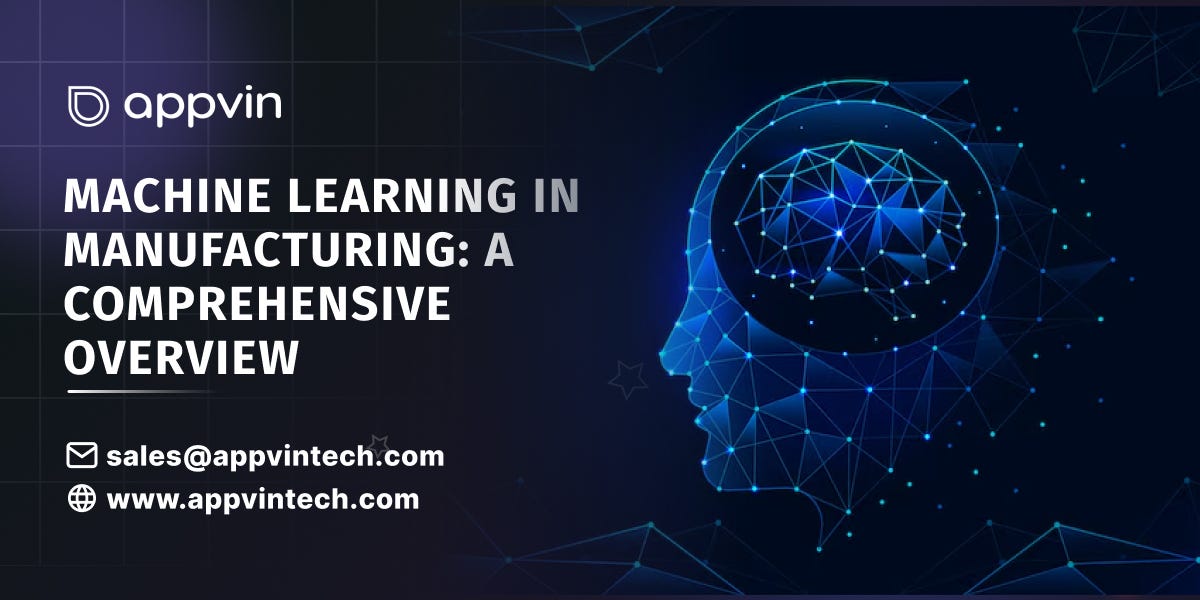 Machine Learning in Manufacturing: A Comprehensive Overview | by peter ...