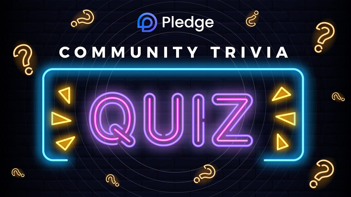 Pledge Finance Community Trivia Quiz | by Patrick Adams | Pledge ...