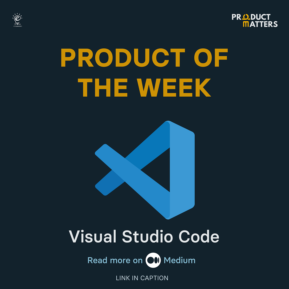 Product of the Week : Visual Studio Code | by E-Cell, IIT Guwahati | Medium