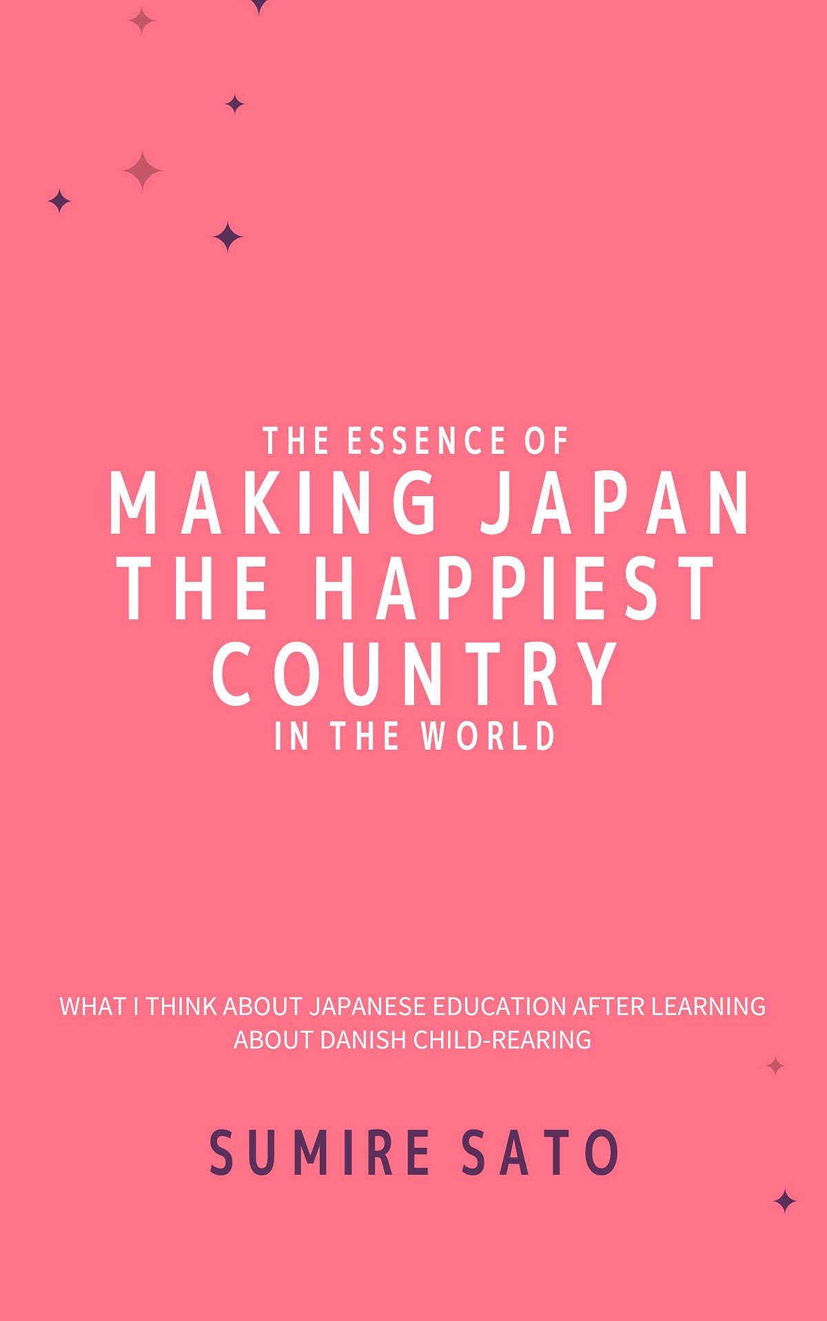 【The essence of making Japan the happiest country in the world】 | by ...