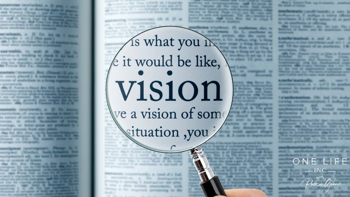 The Importance of Vision. Do you have a vision for your life? Do… | by ...