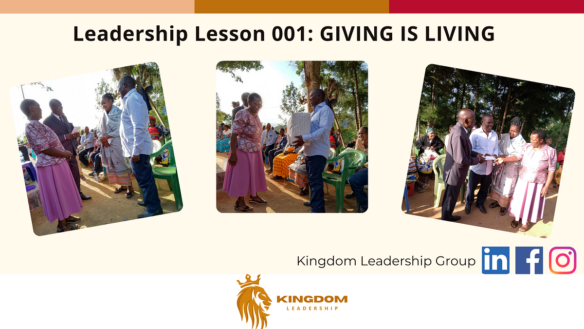 Leadership Lesson 001: GIVING IS LIVING | by Melvin Muna | Jun, 2024 ...