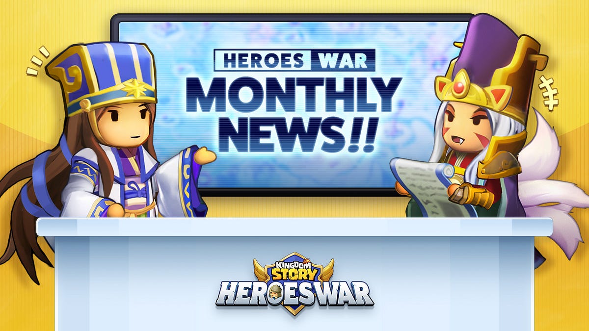 2024 March: HEROES WAR Monthly News | by KINGDOM STORY: HEROES WAR | Medium