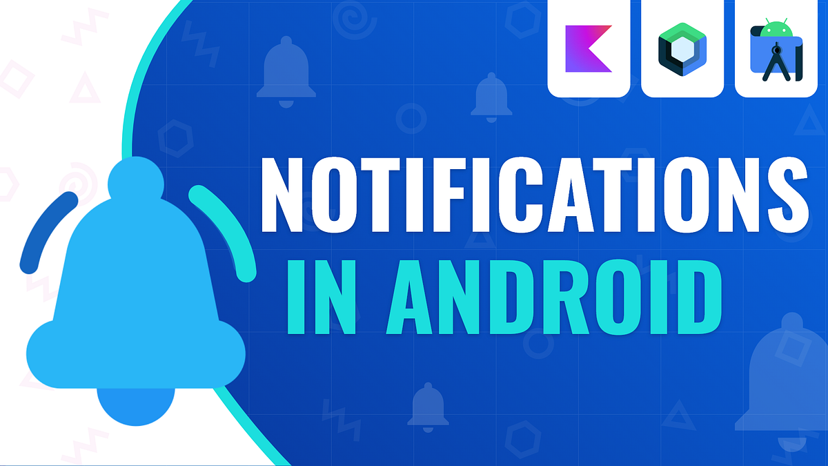 Notifications in Android — Everything You Need to Know | by Stevdza-San ...