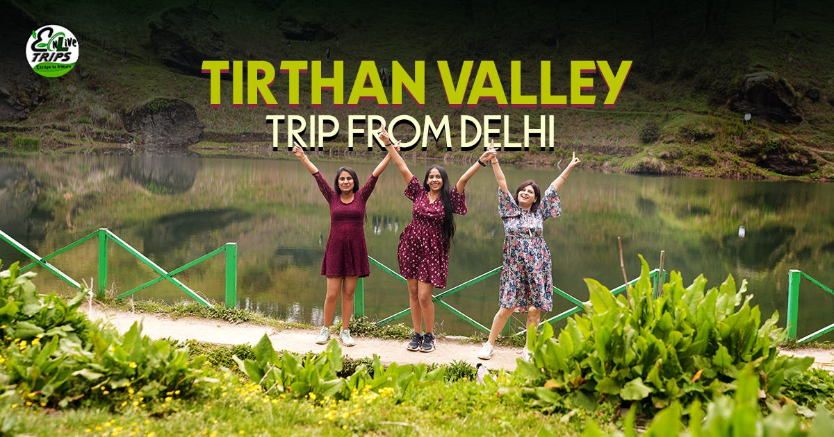 Best Places to Visit in Tirthan Valley & Jibhi | by Enlive Trips | Medium