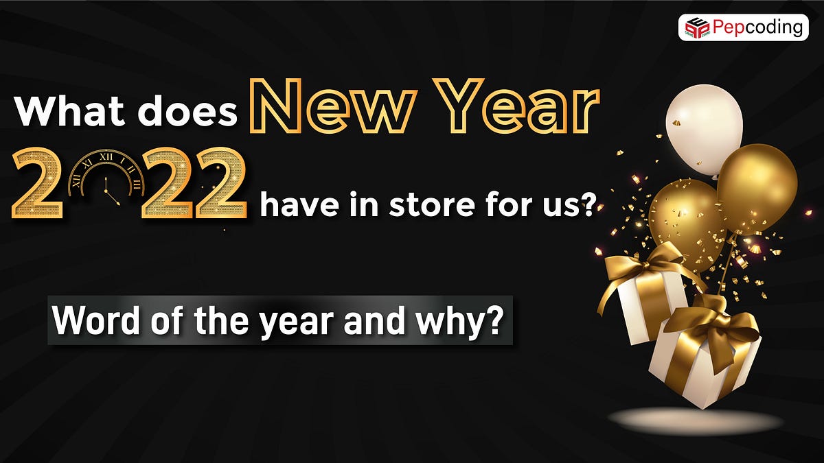 What does New Year 2022 have in store for us? Word of the year and why ...