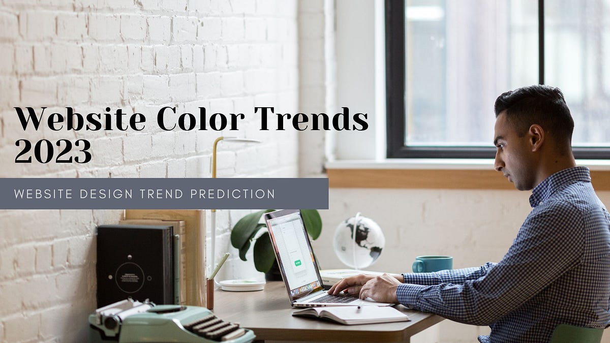 Awesome Website Color Trends 2023 Prediction in Website Design | by ...