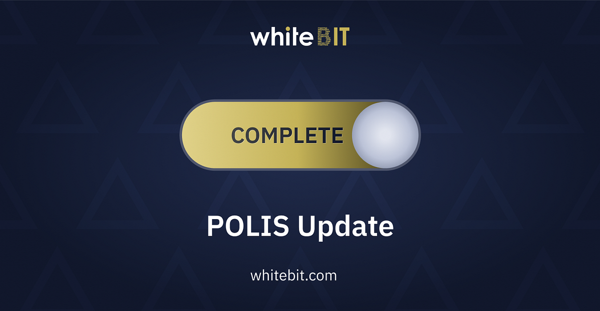 POLIS Is Back From Maintenance!. Dear users! | by WhiteBIT | WhiteBIT | Medium