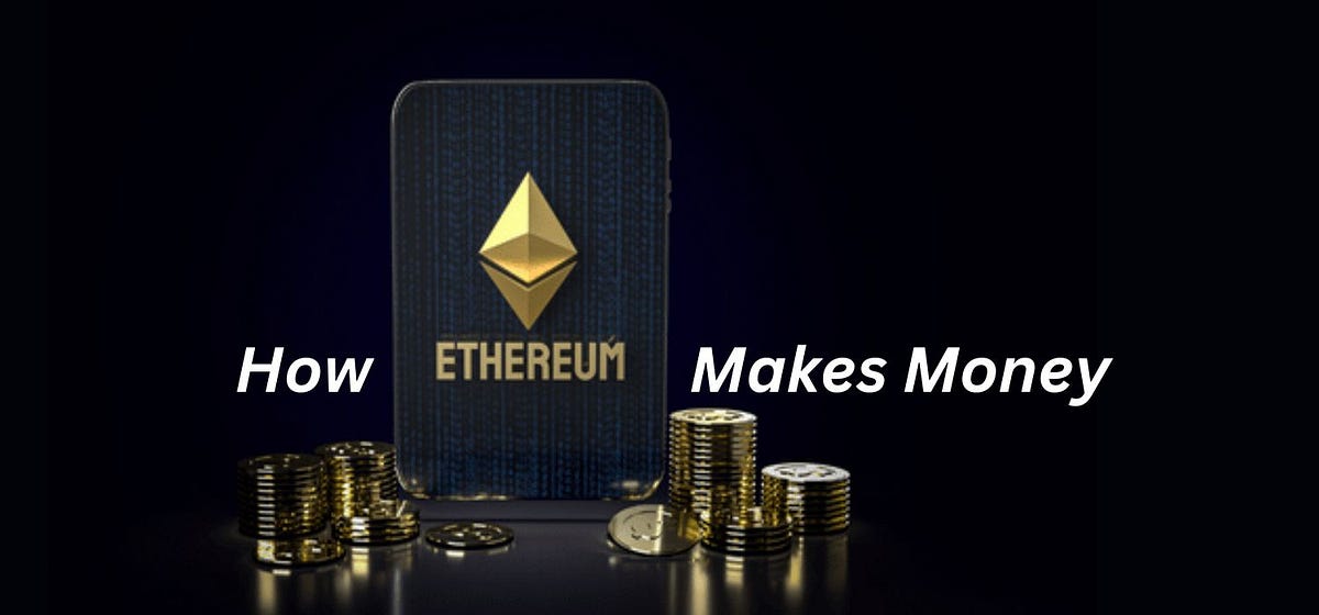 How Ethereum Generates Revenue: Its Unique Business Model | by Faizan ...