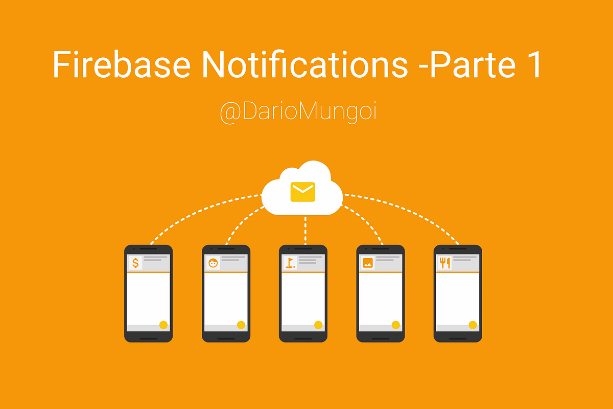 Firebase Notifications — Part 1. Aprender a desenvolver apps android e ...