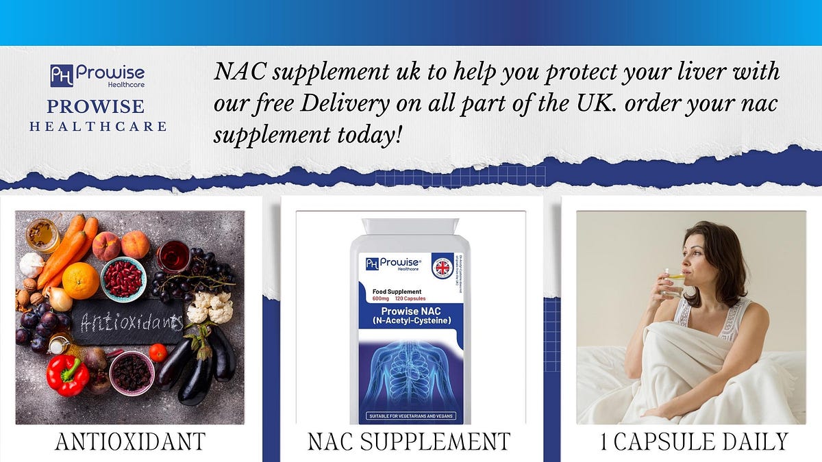 How to use NAC Supplement UK to desire | by Prowise Healthcare | Medium