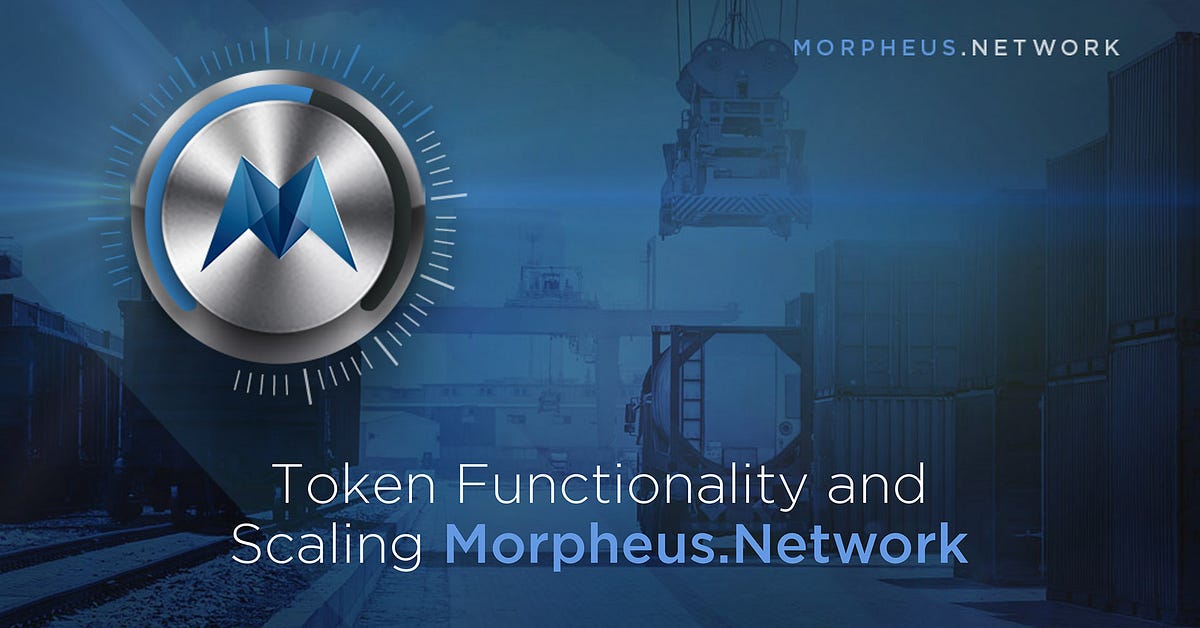PART 2: Token Functionality and Scaling Morpheus.Network | by Nikhil ...